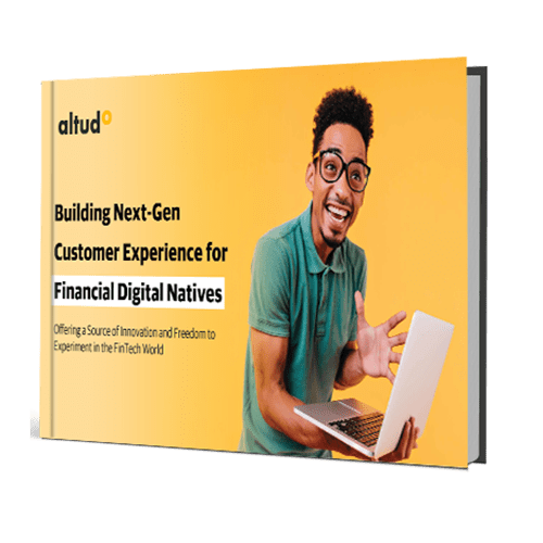 Building Next-Gen Customer Experience for Financial Digital Natives