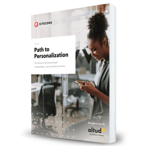 Launch a Future Proof Personalization Strategy | Altudo