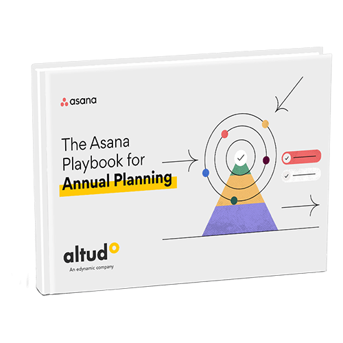 The Asana Playbook for Annual Planning | Altudo