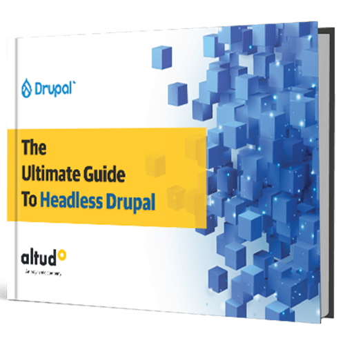 The Ultimate Guide to Headless Drupal