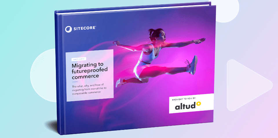 Migrating To Futureproofed Commerce Altudo