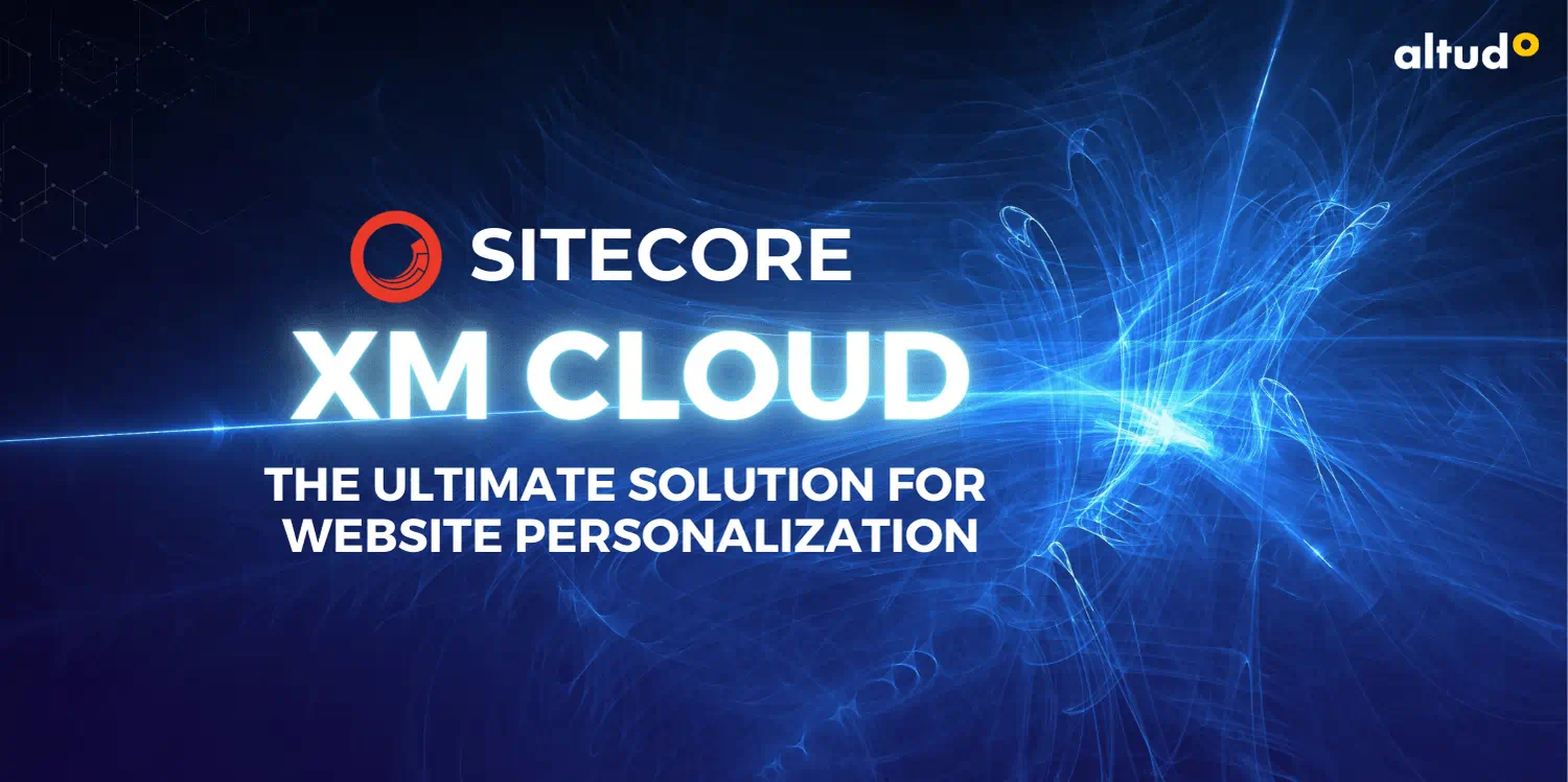 Sitecore XM Cloud: The Ultimate Website Personalization Solution