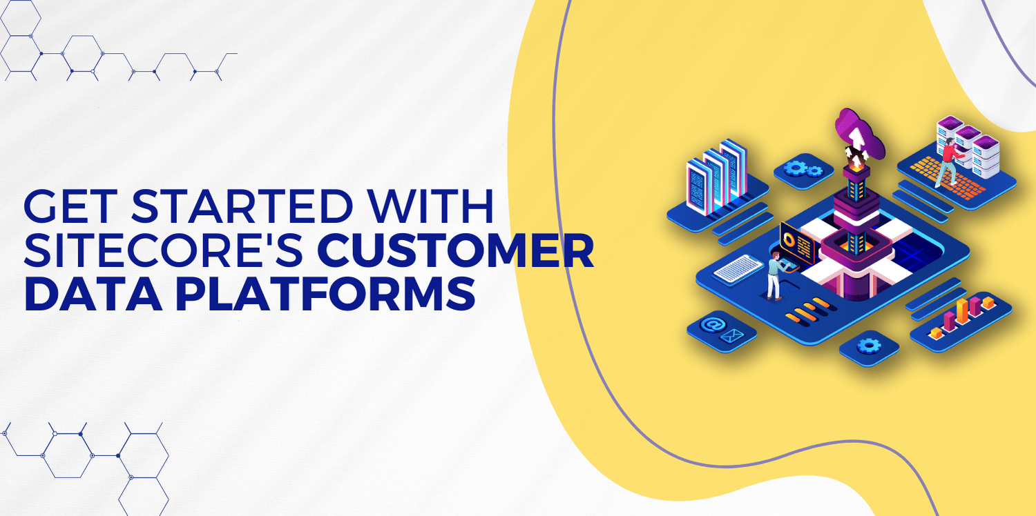 Get Started With Sitecore Customer Data Platform Cdp