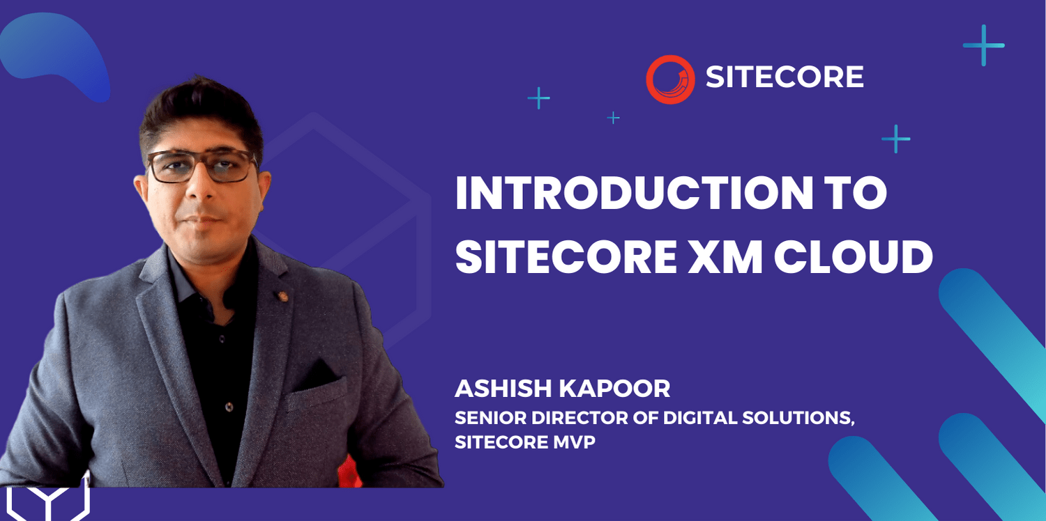 Introduction to Sitecore XM Cloud Introduction to Sitecore XM Cloud